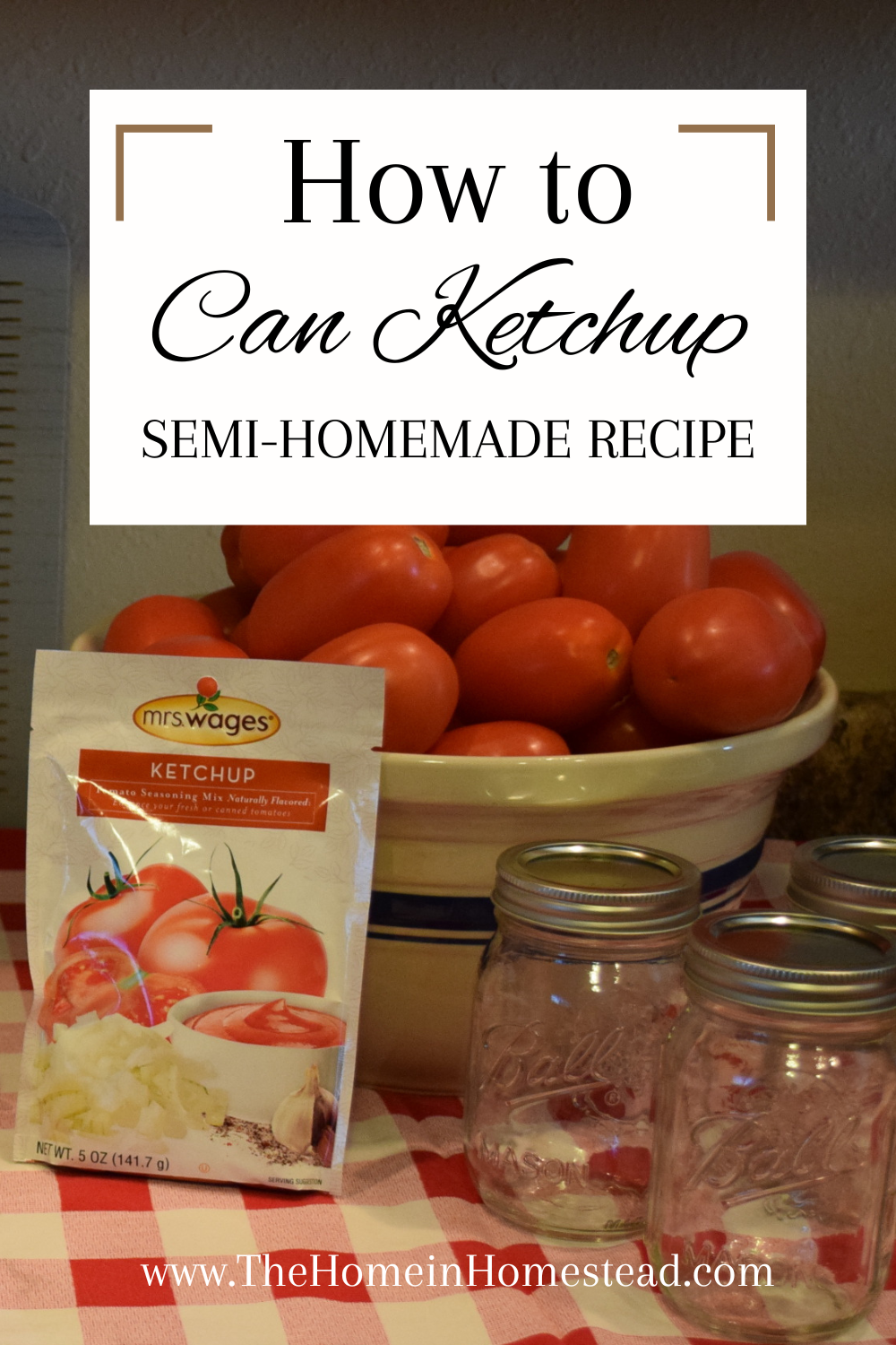 Ketchup Recipes 2 Ways! | How to Can Homemade Ketchup - The Home in ...